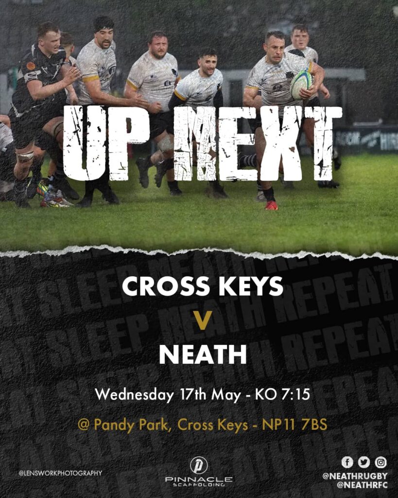 UP NEXT: CROSS KEYS V NEATH (AWAY) - WEDNESDAY 17TH MAY - 7:15PM KO ...