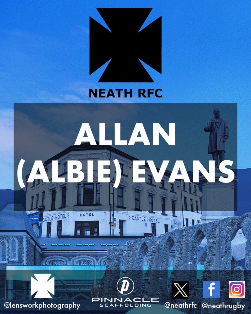 ALLAN ('ALBIE') EVANS - Neath RFC
